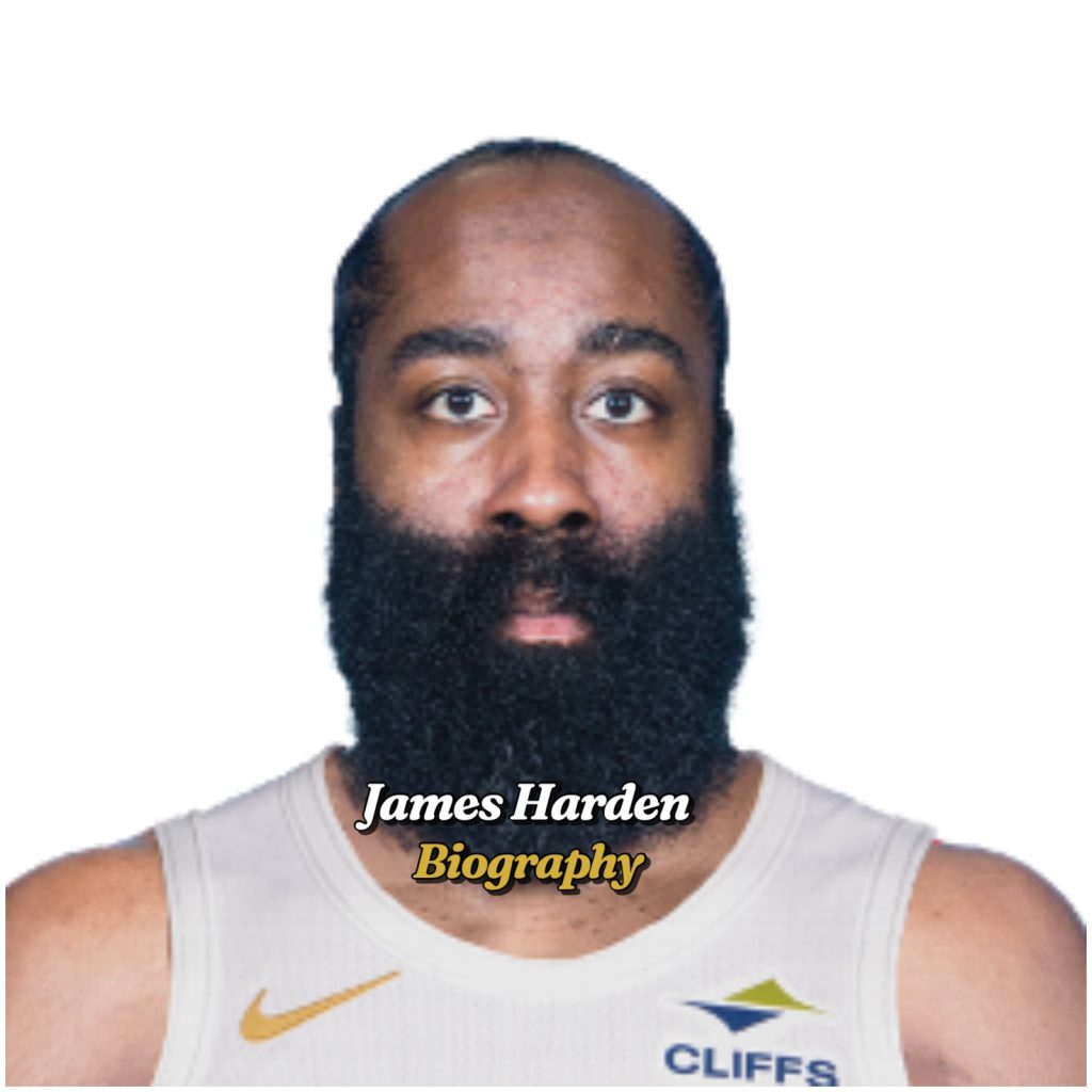 James Harden Biography: Age, Early Life, Education, Career, Personal ...